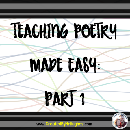 Teaching Poetry Made Easy- Part 1 - Created by MrHughes